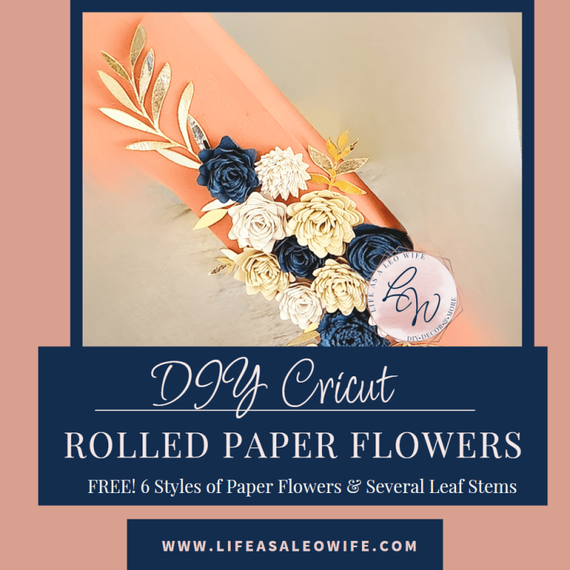 DIY Rolled Paper Flowers for Cricut Beginners: Free Flowers & Leaf Cut ...